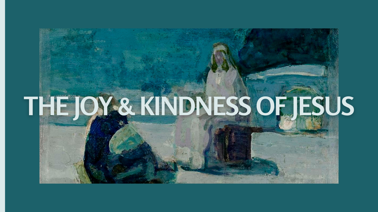 The Kindness of Jesus - Salem Alliance Church